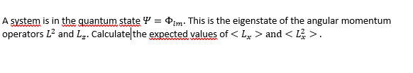 Solved A system is in the quantum state Ψ=Φ_lm. This | Chegg.com
