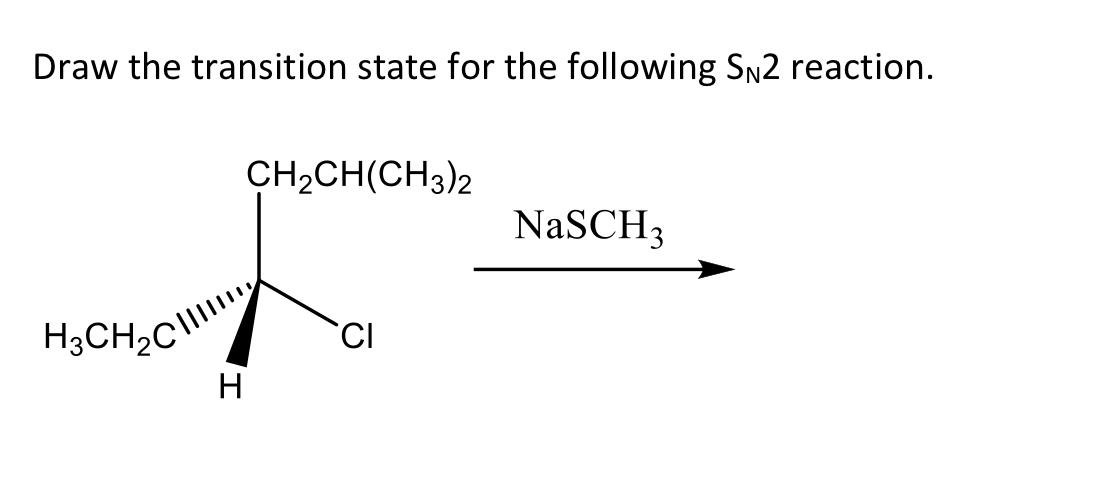 Solved Draw the transition state for the following Sn2 | Chegg.com