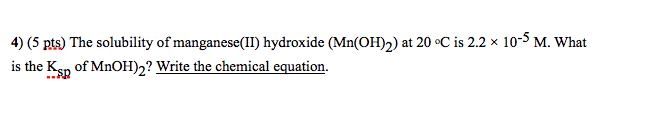 Solved 4) (5 pts) The solubility of manganese(II) hydroxide | Chegg.com