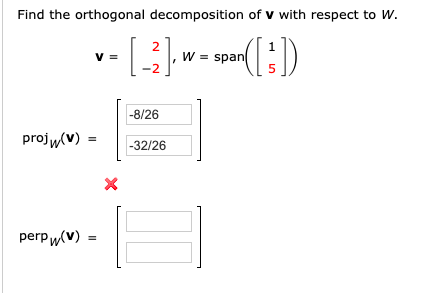 Solved Find the orthogonal decomposition of v with respect | Chegg.com