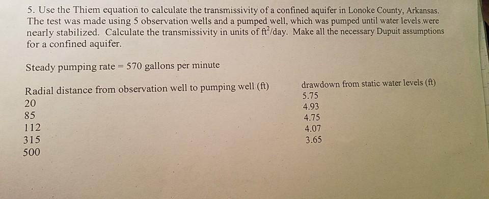 Solved 5. Use the Thiem equation to calculate the | Chegg.com