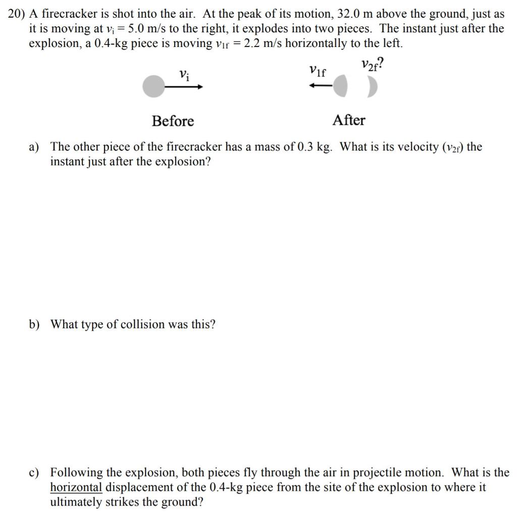 Solved 20) A firecracker is shot into the air. At the peak | Chegg.com