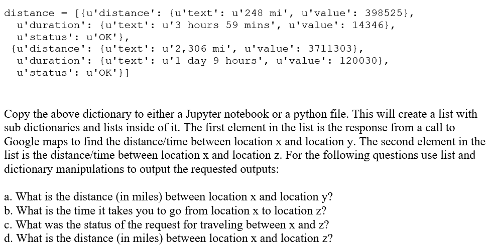 Solved distance = [{u'distance': {u'text': u'248 mi', | Chegg.com