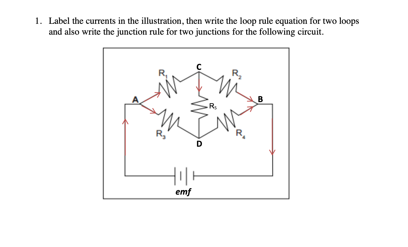 Solved 1. Label the currents in the illustration, then write | Chegg.com