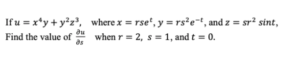 Solved If u = x+y + y2z3, where x = rset, y = rs2e-t, and z | Chegg.com