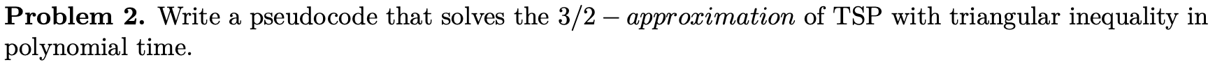 Solved a Problem 2. Write a pseudocode that solves the 3/2 - | Chegg.com