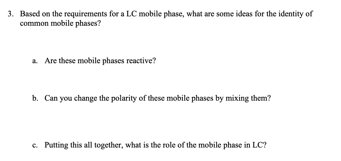 Solved 3. Based on the requirements for a LC mobile phase, | Chegg.com