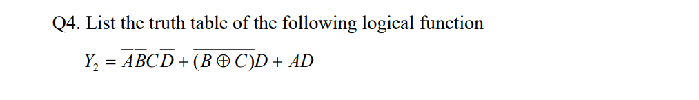 Solved Q4. List the truth table of the following logical | Chegg.com