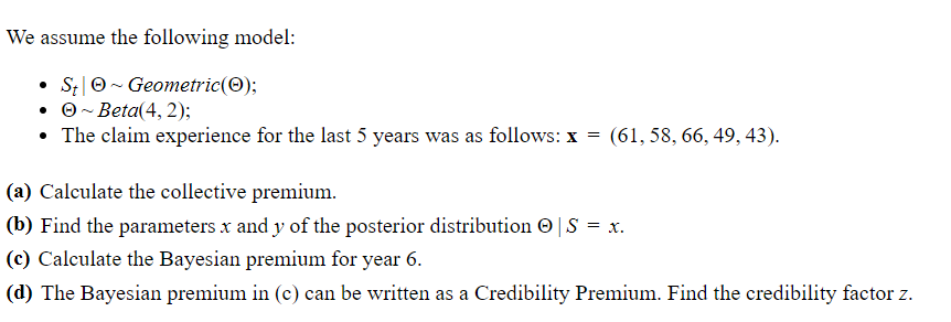 Solved We assume the following model: - St∣Θ∼Geometric(Θ) - | Chegg.com