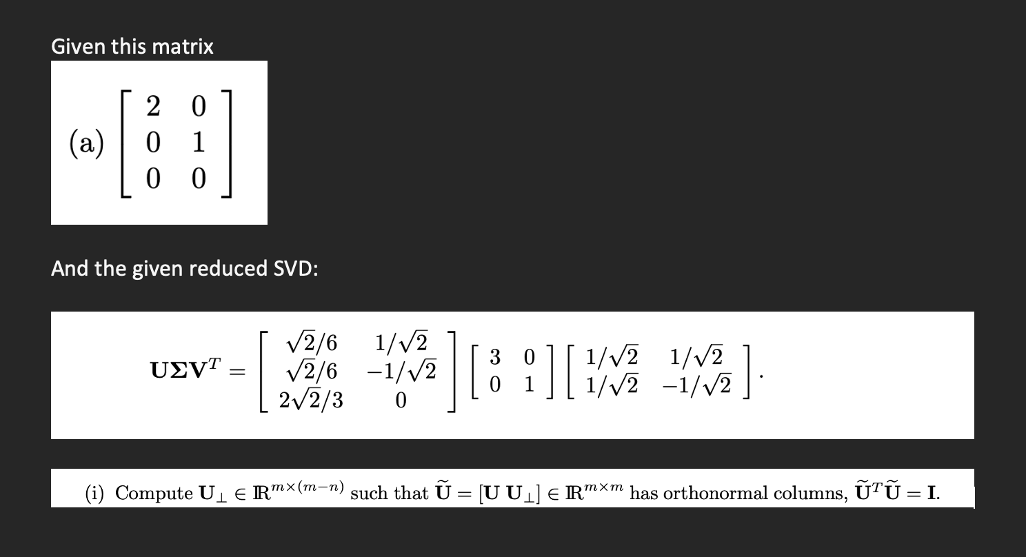 Solved (a) ⎣⎡200010⎦⎤ And the given reduced SVD: | Chegg.com