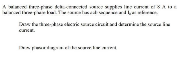 Solved balanced three-phase delta-connected source supplies | Chegg.com