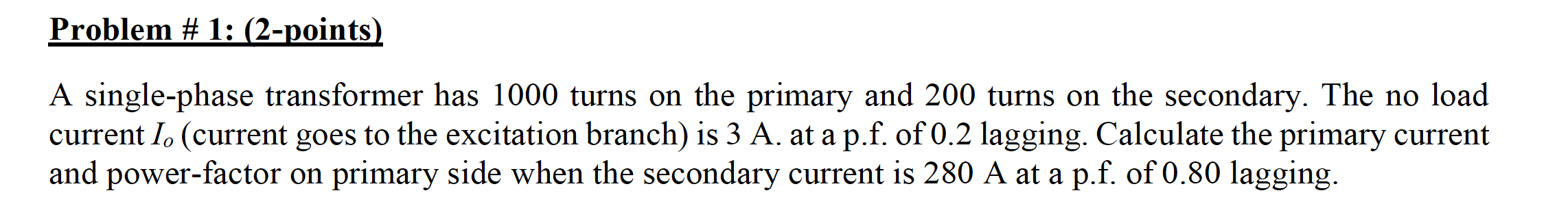 Solved Problem \# 1: (2-points) A single-phase transformer | Chegg.com