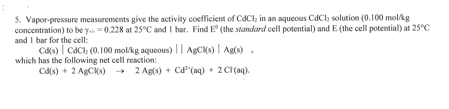 Solved 5. Vapor-pressure measurements give the activity | Chegg.com