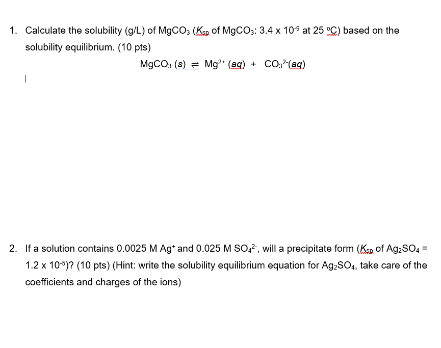 Solved 1. Calculate the solubility (g/L) of MgCO3 (Ksp of | Chegg.com