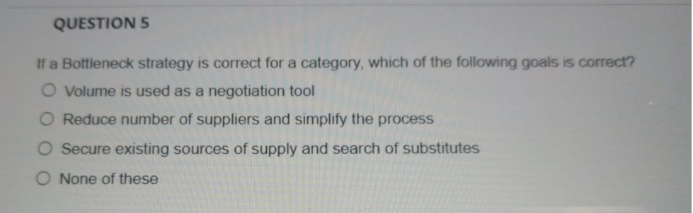 Solved If a Bottleneck strategy is correct for a category, | Chegg.com