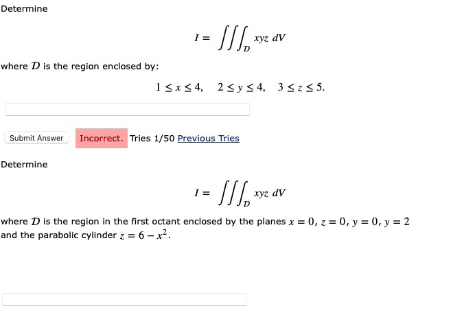 Solved Determine I=∭DxyzdV where D is the region enclosed | Chegg.com