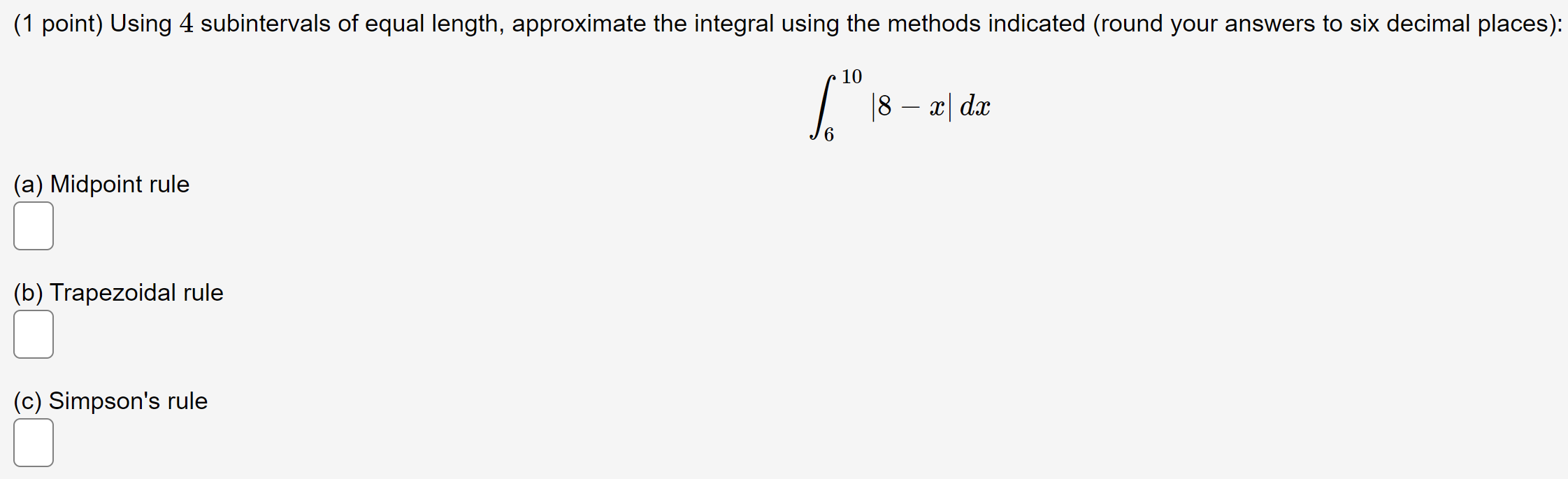 Solved (1 point) Using 4 subintervals of equal length, | Chegg.com