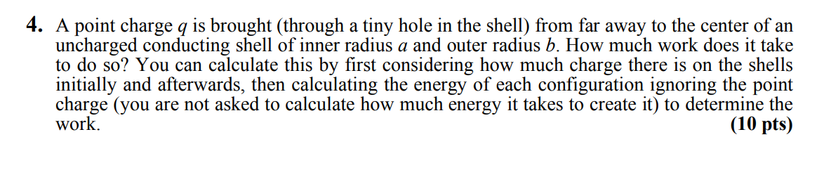 Solved A point charge q is brought (through a tiny hole in | Chegg.com