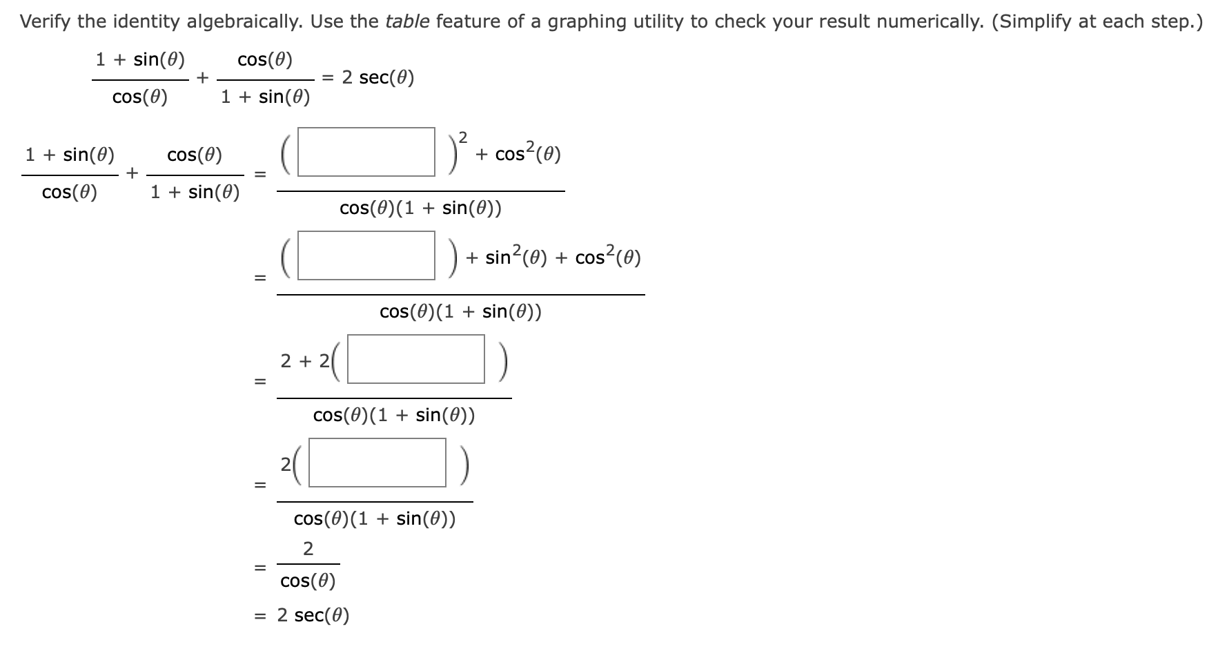 Solved Verify the identity algebraically. Use the table | Chegg.com