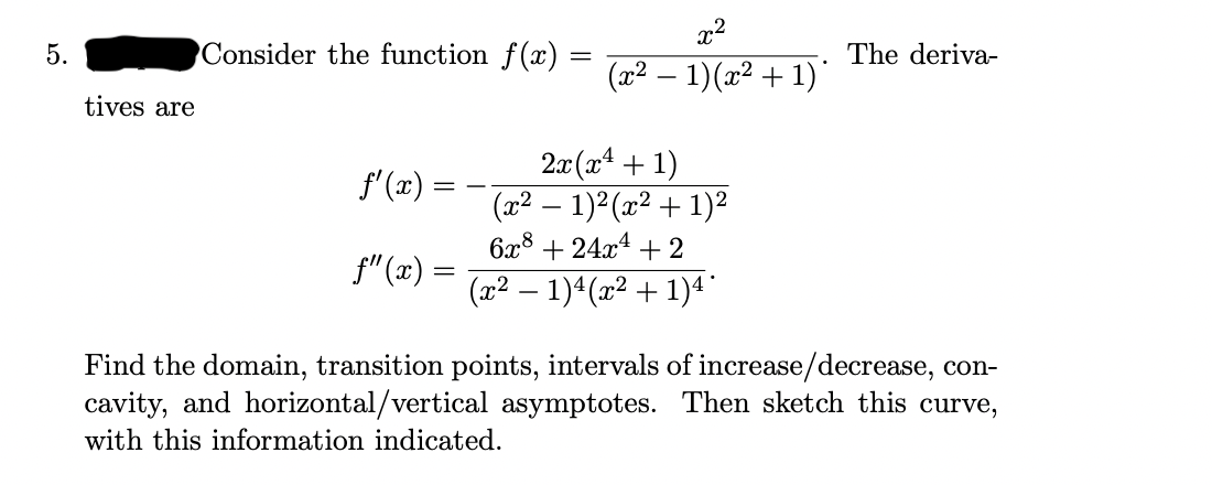Solved Consider the function f(x)=x2(x2-1)(x2+1). ﻿The | Chegg.com