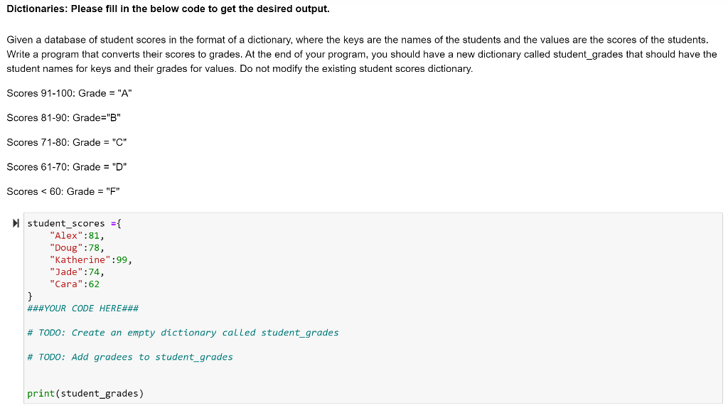 Solved Dictionaries: Please fill in the below code to get | Chegg.com