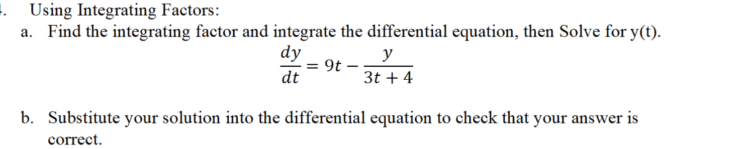 Solved 1. Using Integrating Factors: a. Find the integrating | Chegg.com