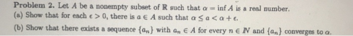 Solved Problem 2. Let A be a nonempty subset of R such that | Chegg.com