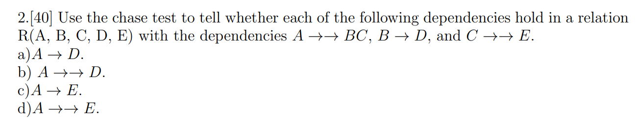 Solved 2.[40] Use the chase test to tell whether each of the | Chegg.com