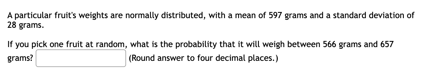 Solved A particular fruit's weights are normally | Chegg.com