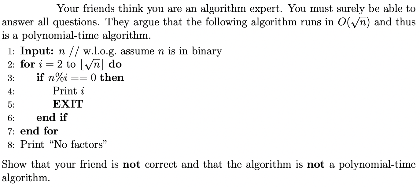 Solved Your friends think you are an algorithm expert. You | Chegg.com