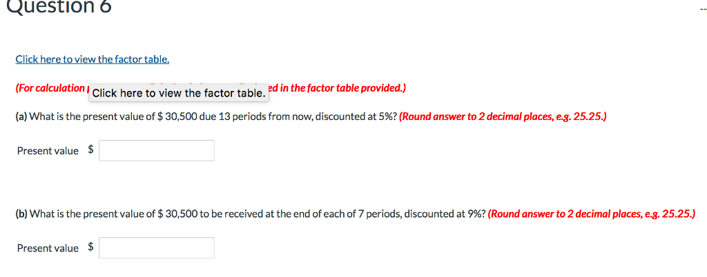 Solved Question 6 Click here to view the factor table. Click | Chegg.com