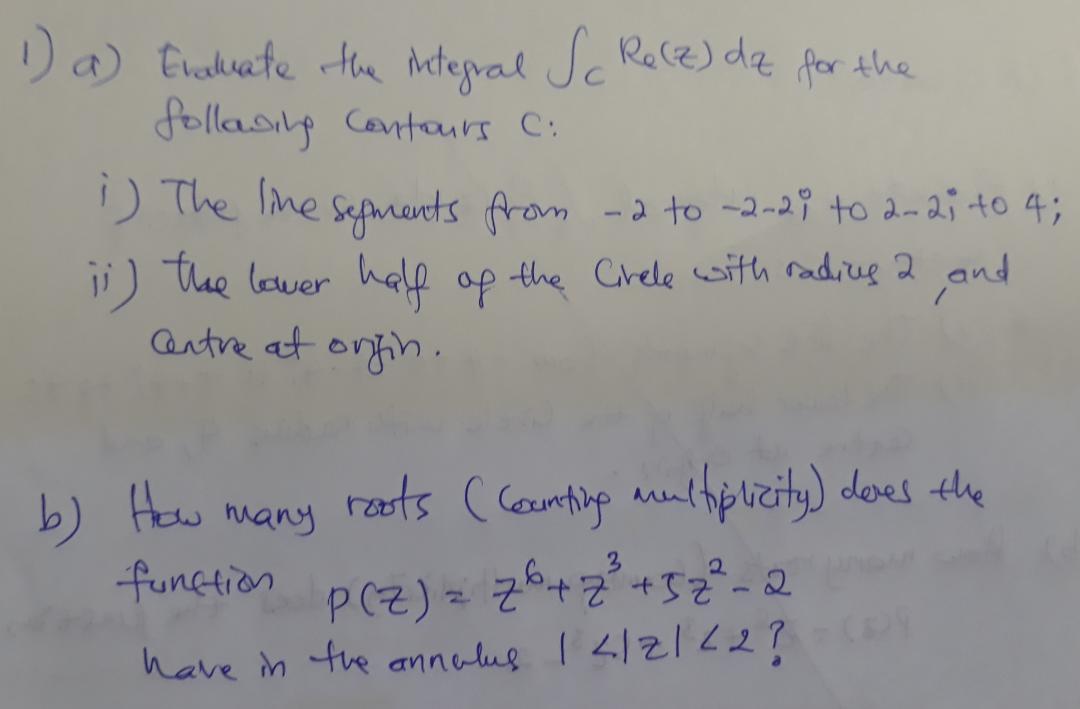 Solved 1) a) Elaluate the integral ∫cRe(z)dz for the | Chegg.com