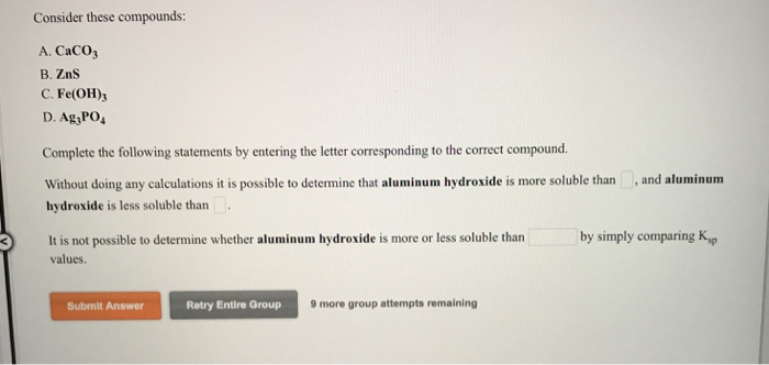 Solved Consider these compounds: A. CaCO B. ZnS C. Fe(OH)3 | Chegg.com