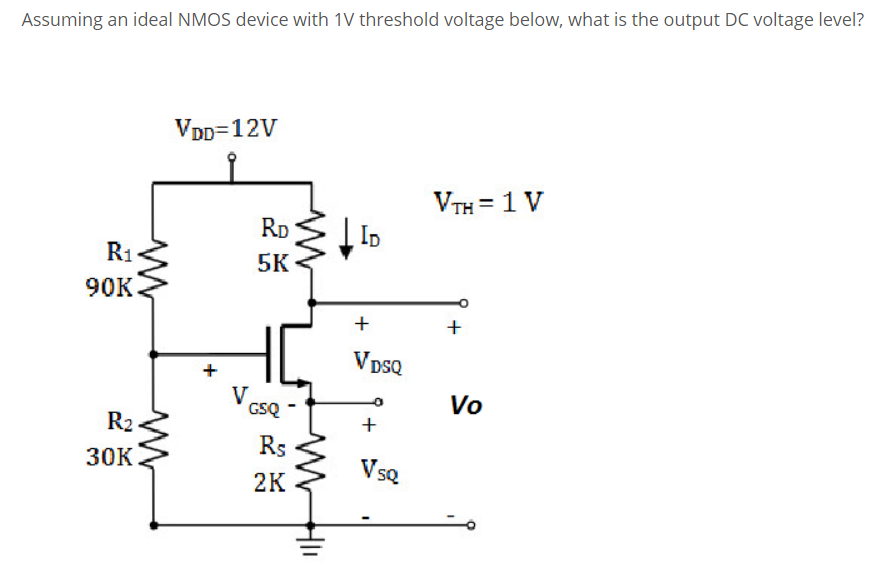 Solved Assuming an ideal NMOS device with 1V threshold | Chegg.com