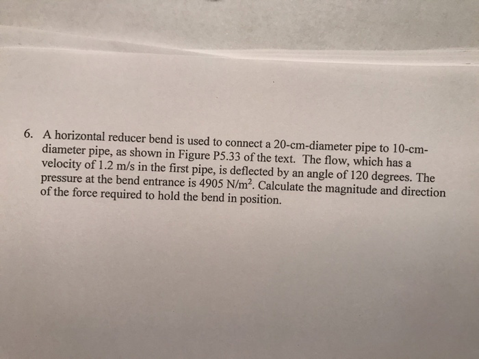 Solved A horizontal reducer bend is used to connect a | Chegg.com