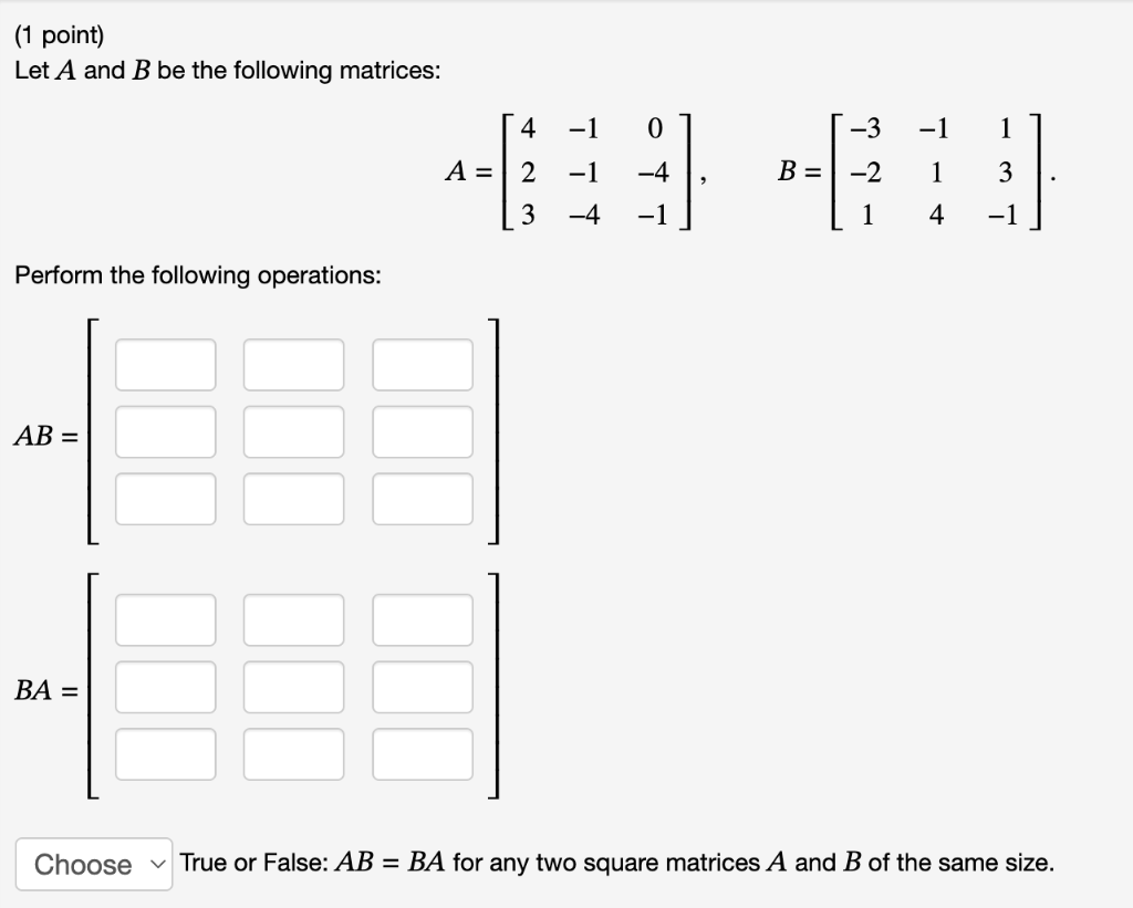 Solved (1 point) Let A and B be the following matrices: | Chegg.com