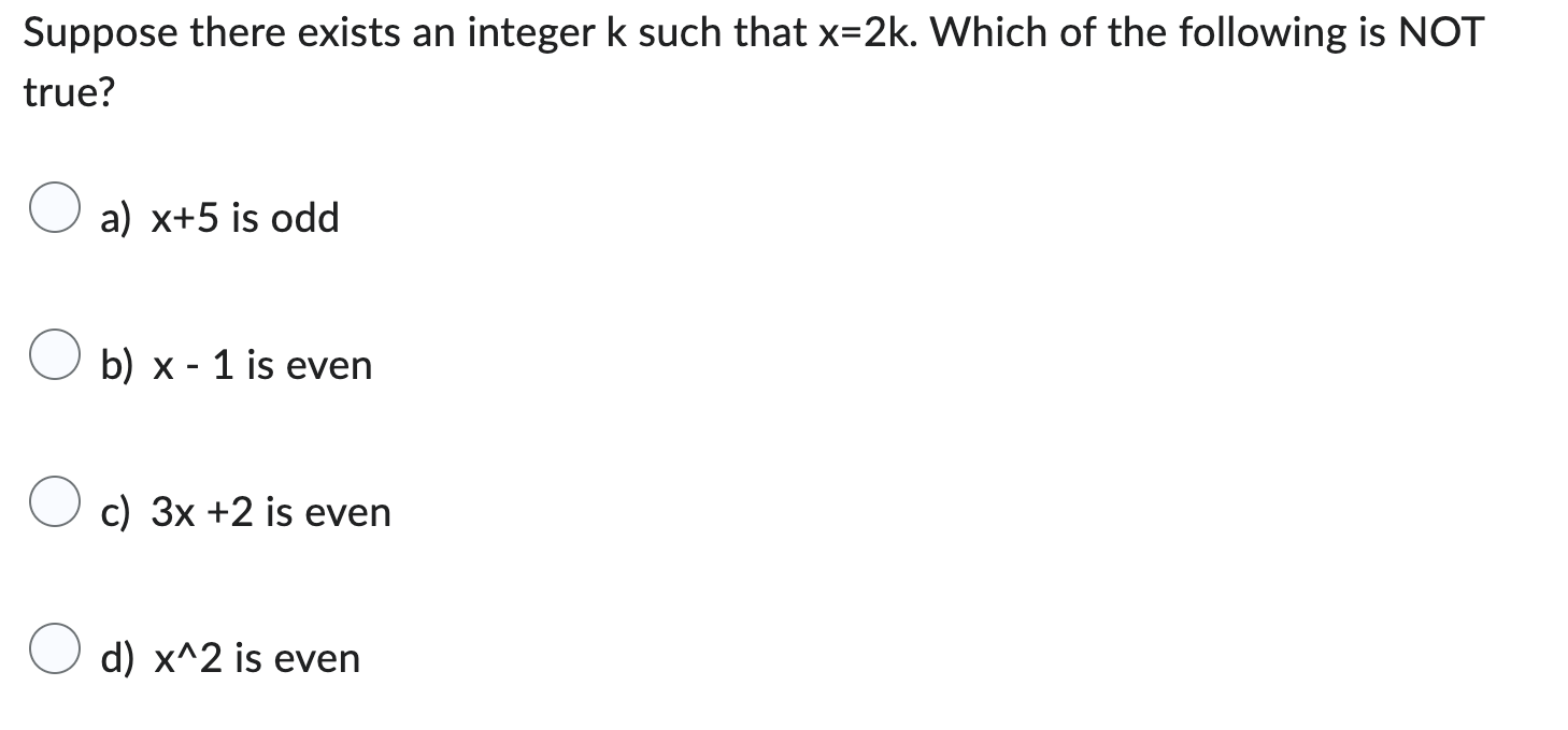 Solved Suppose there exists an integer k such that x=2k. | Chegg.com