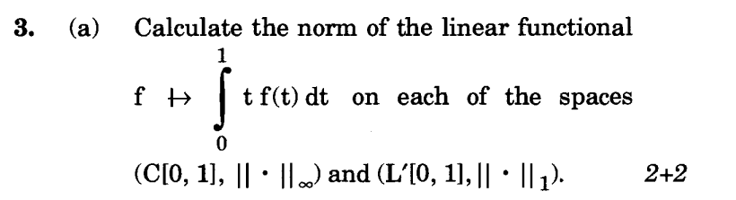 Solved . 3. (a) Calculate the norm of the linear functional | Chegg.com