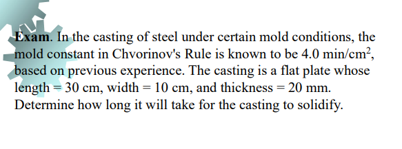 Solved Exam. In the casting of steel under certain mold | Chegg.com