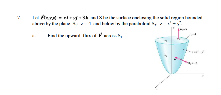 Let vec(F)(x,y,z)=\\\\xi +yj+3k and S be the surface | Chegg.com