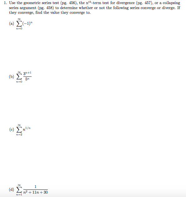 Solved 1. Use the geometric series test (pg. 456), the nth | Chegg.com