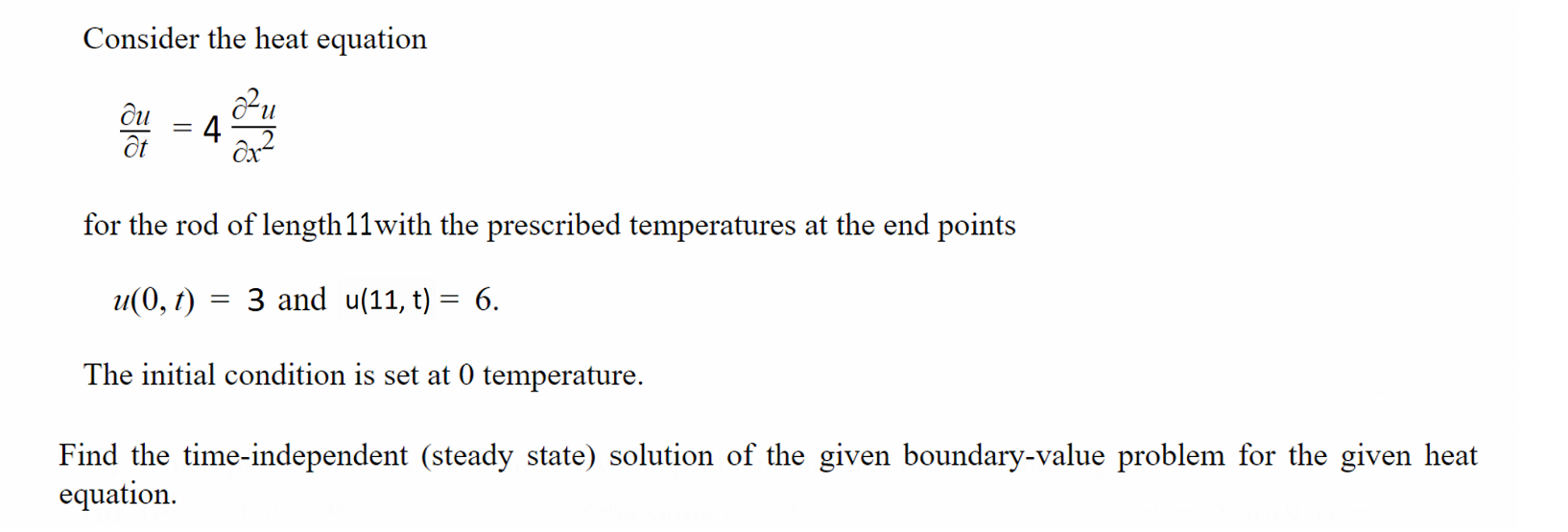 Solved Consider the heat equation ∂t∂u=4∂x2∂2u for the rod | Chegg.com