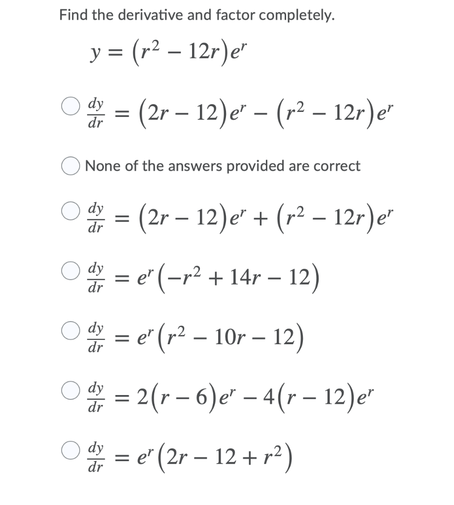 Solved Find the derivative and factor completely. | y = (r2 | Chegg.com