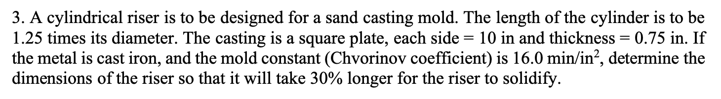 Solved 3. A cylindrical riser is to be designed for a sand | Chegg.com
