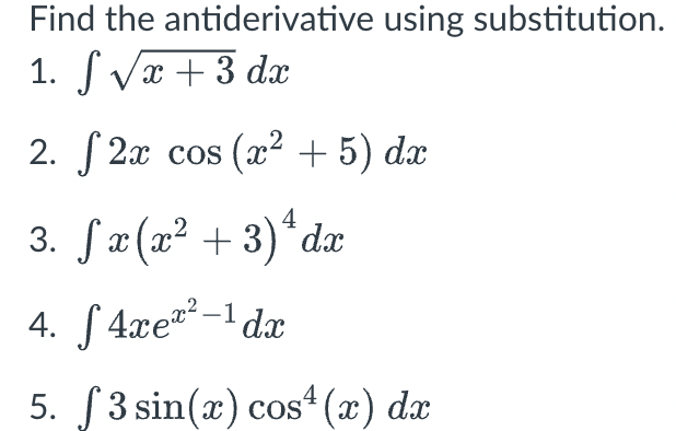 Solved Find the antiderivative using substitution. 1. ∫x+3dx | Chegg.com
