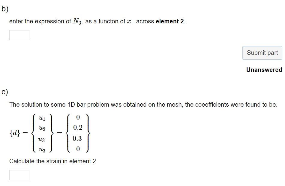 Solved Below is a 1D mesh consisting of 3 elements, labeled | Chegg.com