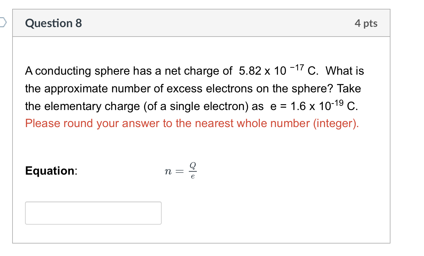Solved A conducting sphere has a net charge of 5.82×10−17C. | Chegg.com