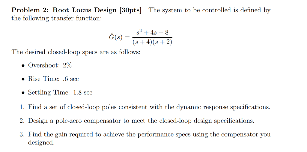 Solved Problem 2: Root Locus Design [30pts] the following | Chegg.com