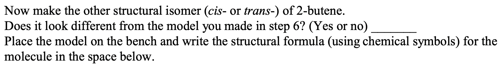 Solved Make a model of 2-butene using two of the longer, | Chegg.com