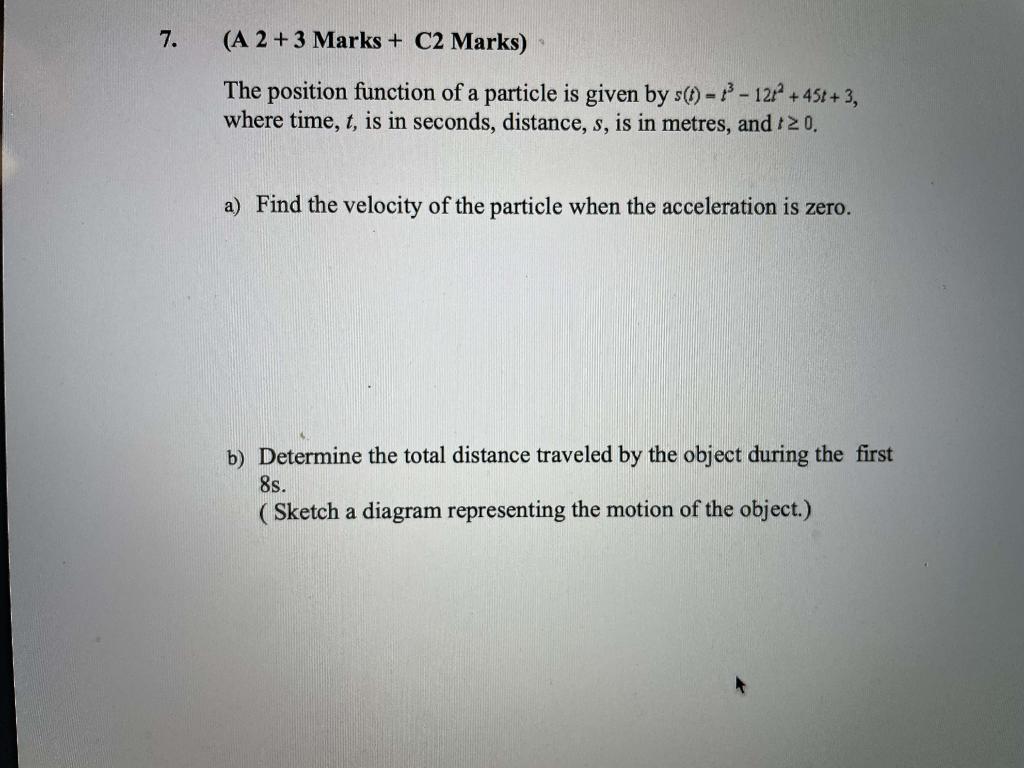 Solved 7. (A 2 + 3 Marks + C2 Marks) The position function | Chegg.com